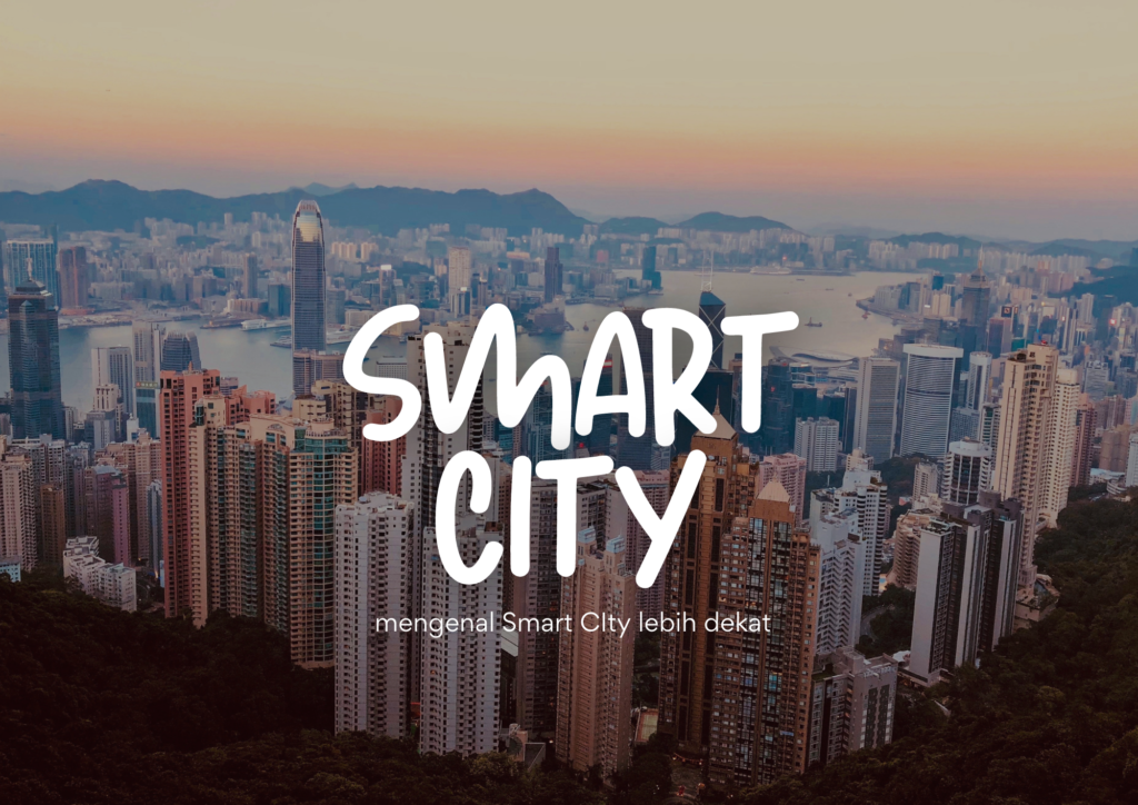 Mengenal “Smart City” Lebih Dekat - Jagoan Indonesia
